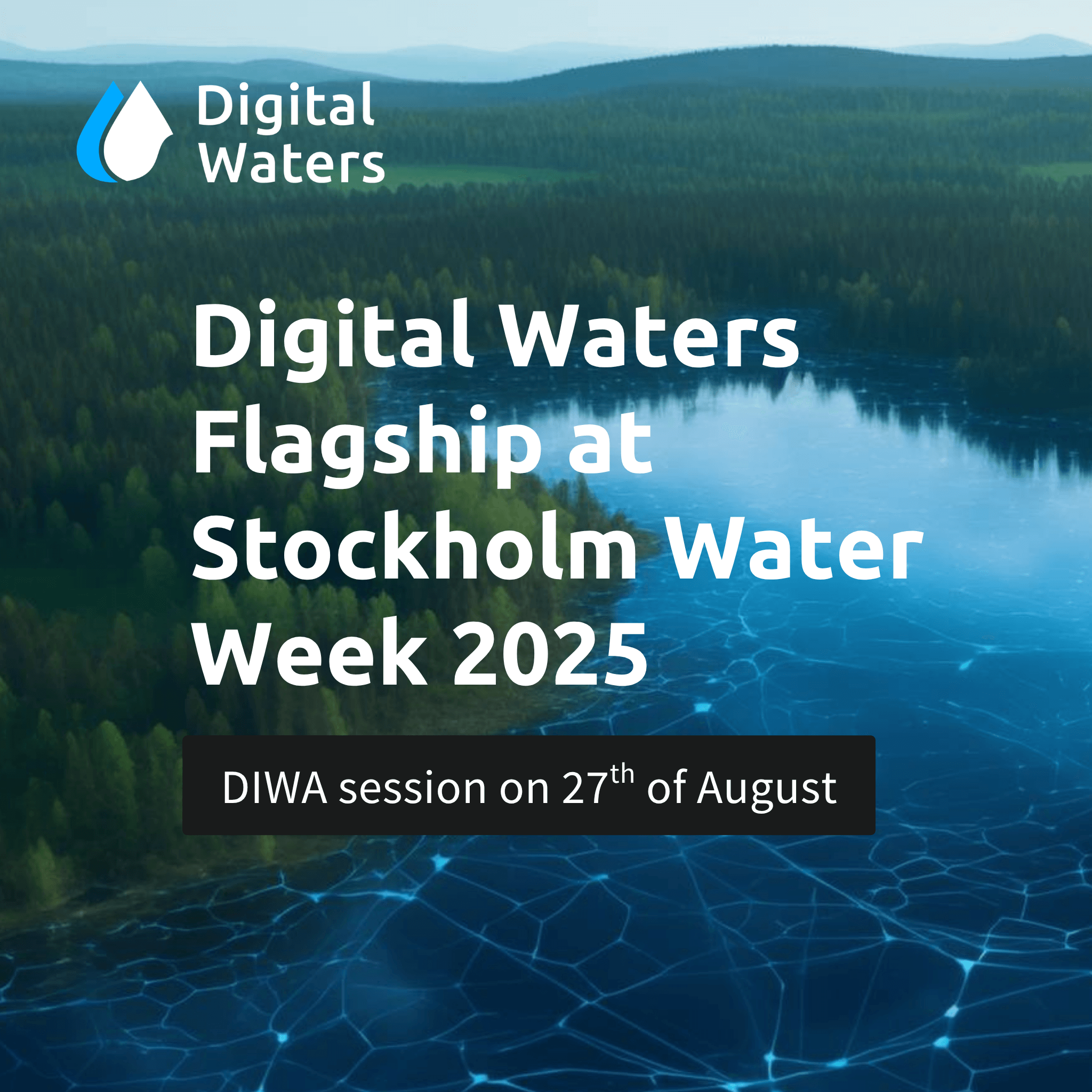 A session organized by DIWA Flagship at the Stockholm Water Week on 27th August! - digitalwaters.fi